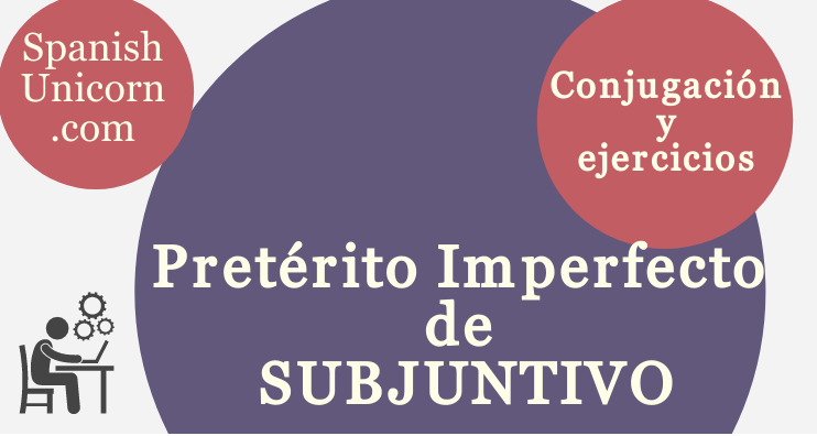 Imperfecto de Subjuntivo - ejercicios, uso, conjugación PRÁCTICA