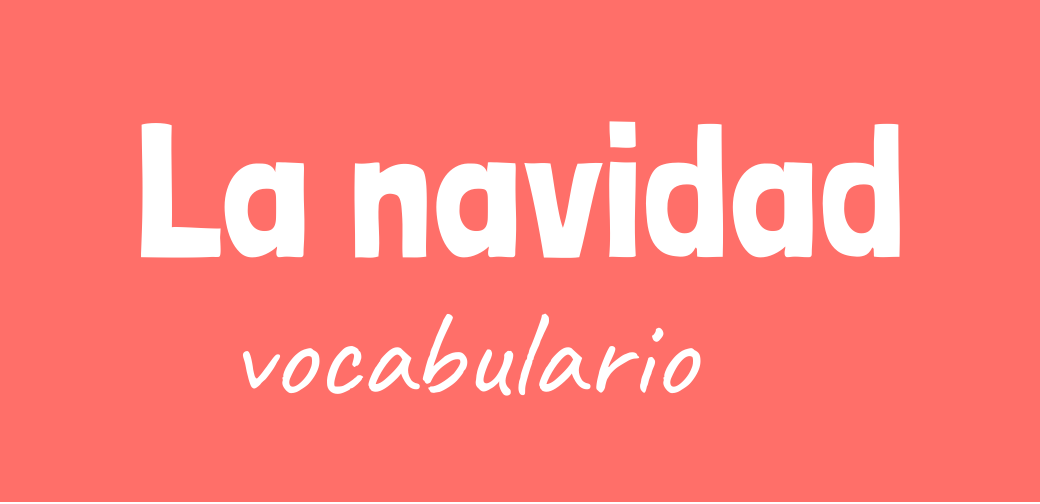 vocabulario de navidad Archives - Spanish Unicorn