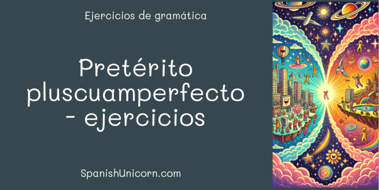 Pretérito Pluscuamperfecto - ejercicios de gramática