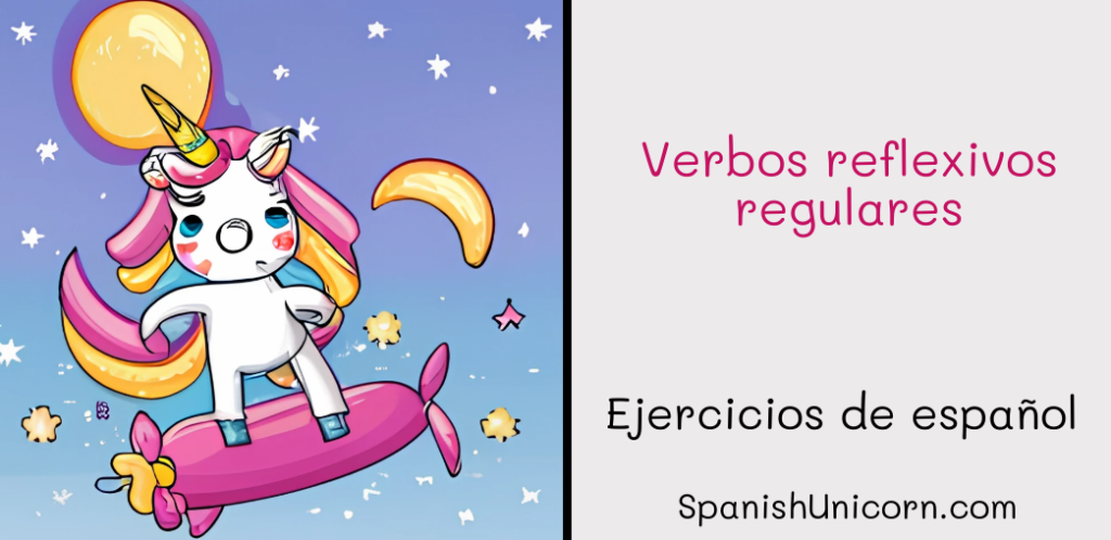 Verbos reflexivos regulares - EJERCICIOS