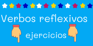 Verbos reflexivos - EJERCICIOS para practicar español