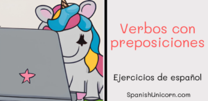 Verbos con preposiciones: explicación y actividad