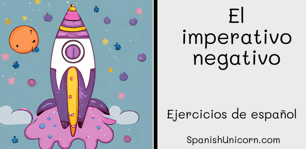 Imperativo negativo: Ejercicios de gramática española