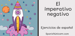 Imperativo negativo: Ejercicios de gramática española