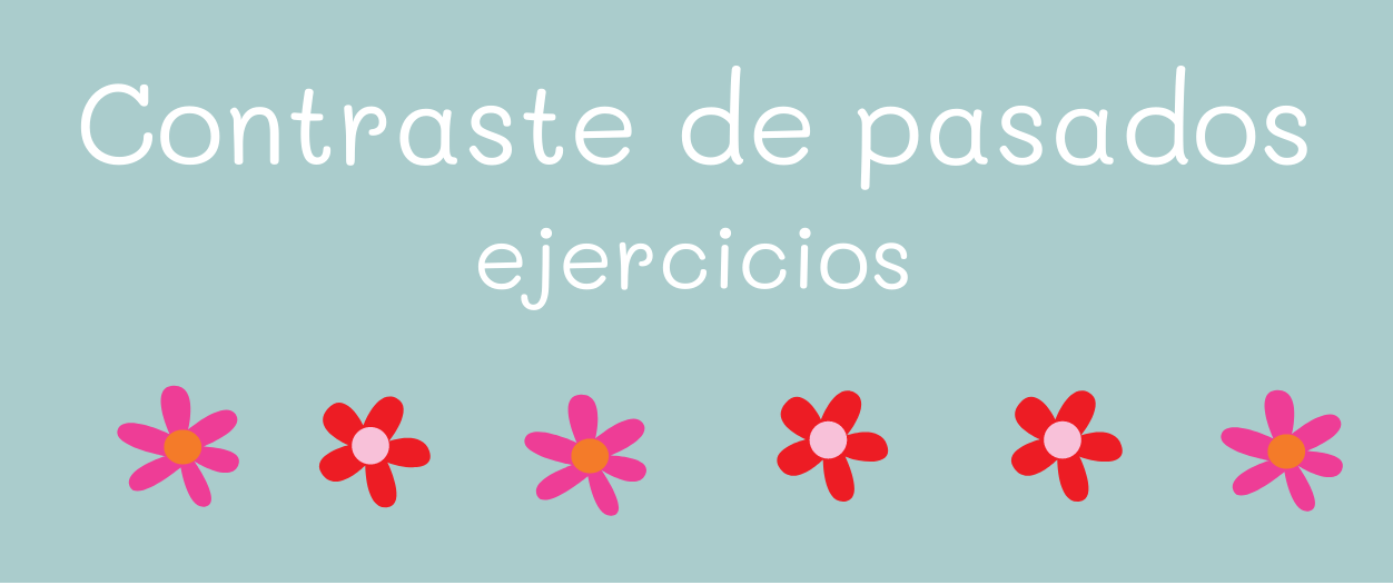 contraste de pasados Archives - Spanish Unicorn