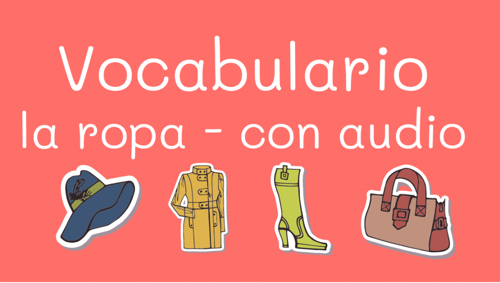 Vocabulario de la ropa en español con actividades y audio