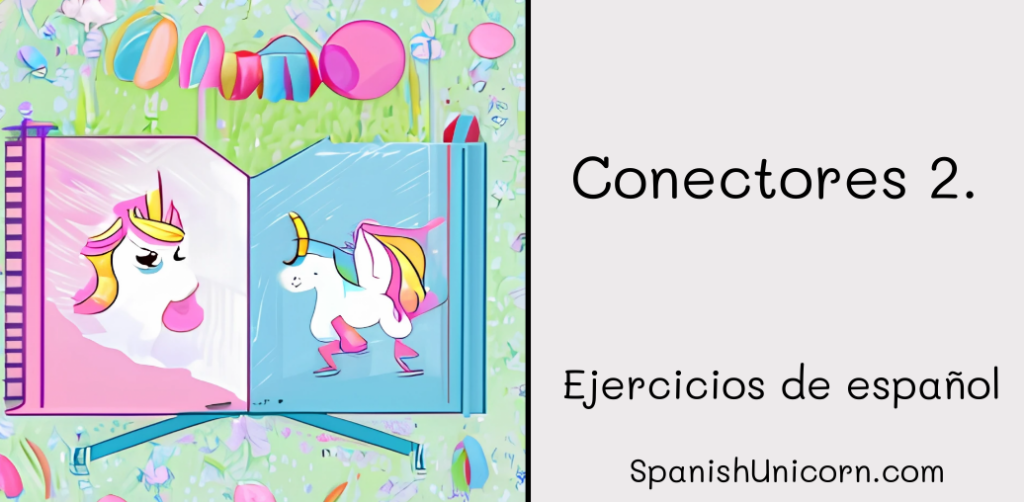 Conectores en español - 2. Ejemplos y actividades