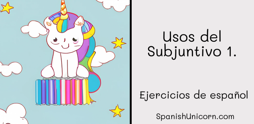 Usos del subjuntivo - EJERCICIOS y ejemplos