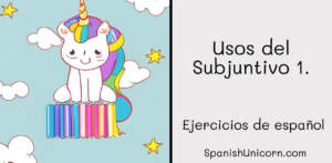 Usos del subjuntivo - EJERCICIOS y ejemplos