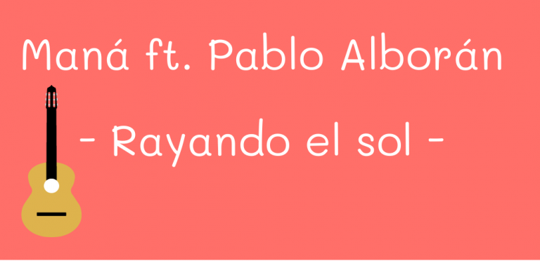 Maná - Rayando el sol - EJERCICIOS interactivos
