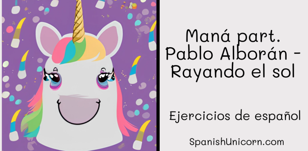 Maná - Rayando el sol - EJERCICIOS interactivos