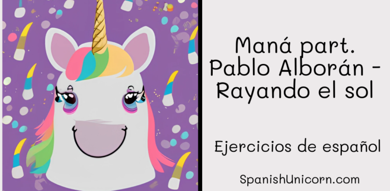 Maná - Rayando el sol - EJERCICIOS interactivos