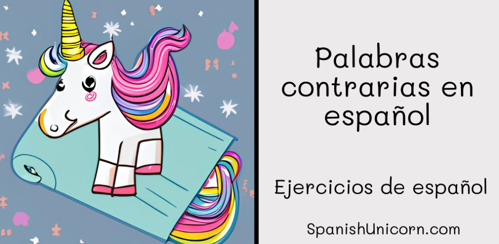 Antónimos en español: 130 palabras + EJERCICIOS