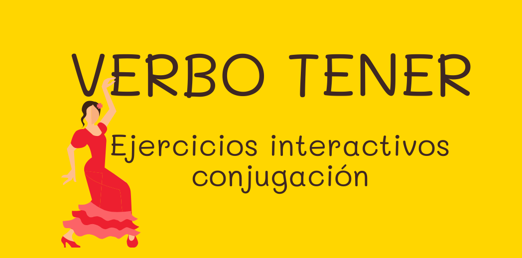 Verbo TENER - usos, ejemplos y ejercicios interactivos
