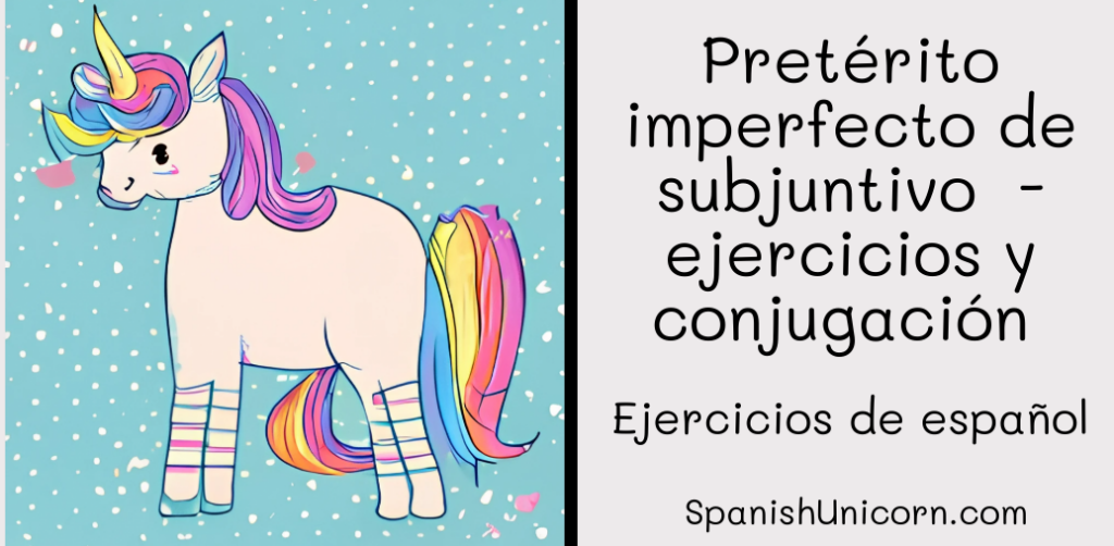 Imperfecto de Subjuntivo - EJERCICIOS, usos, conjug.