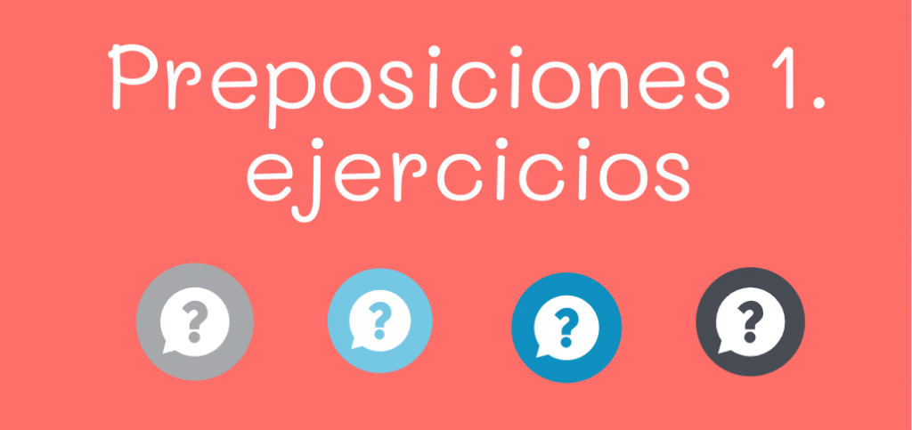 Preposiciones 1. Ejercicios interativos - gramática