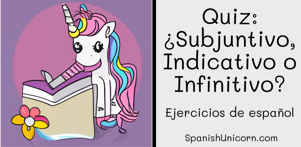 Quiz: ¿Subjuntivo o Indicativo?¿O infinitivo? TEST