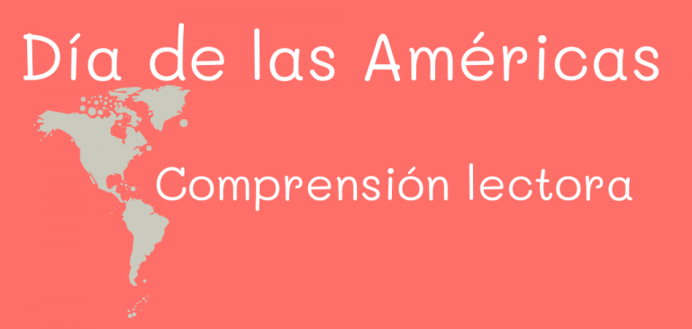 Día de las Américas - comprensión lectora