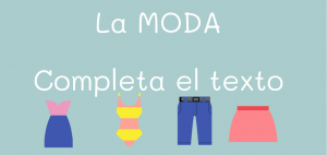 La moda - Completa el texto, para niveles A2+
