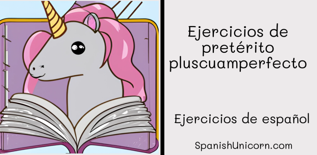 EJERCICIOS de pretérito pluscuamperfecto