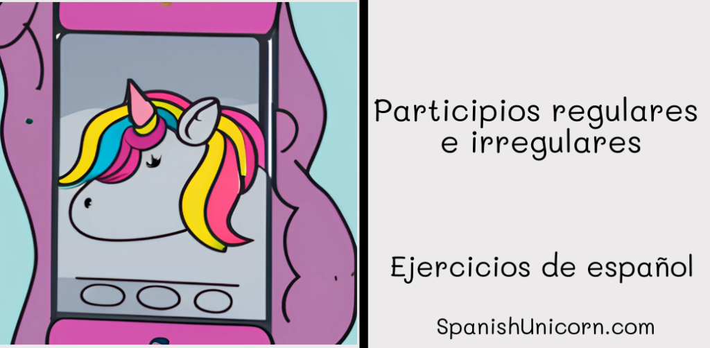 Participios regulares e irregulares - EJERCICIOS