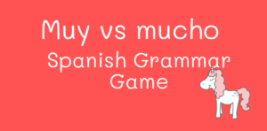Muy vs Mucho - Spanish grammar exercises, niveles A2-B1