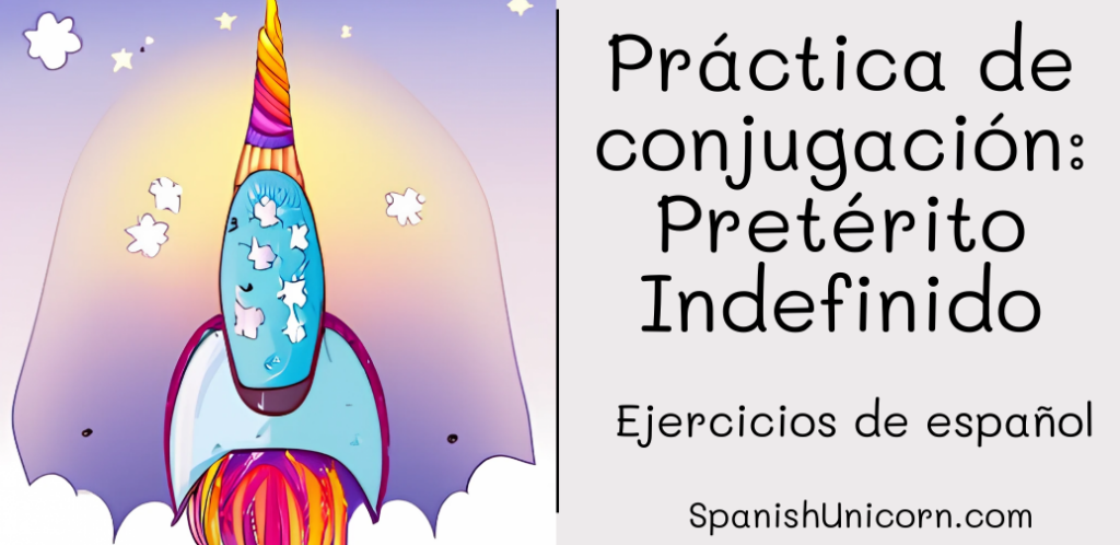 Práctica de conjugación: Pretérito Indefinido + pdf