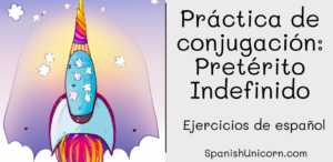 Práctica de conjugación: Pretérito Indefinido + pdf