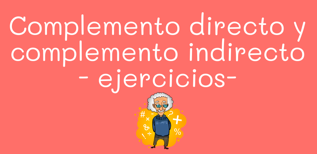 Complemento directo y complemento indirecto Archives - Spanish Unicorn