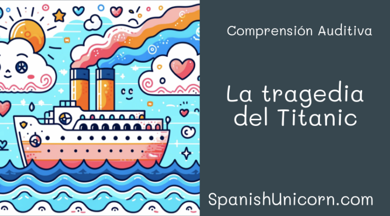 La TRAGEDIA del TITANIC - Ejercicio de escucha