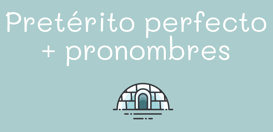 Pretérito Perfecto Archives - Spanish Unicorn