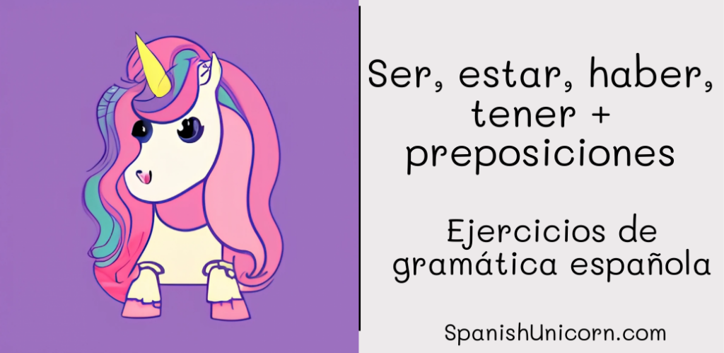 Preposiciones con ser- estar - haber- tener