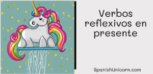 verbos Reflexivos en presente - Spanish Unicorn