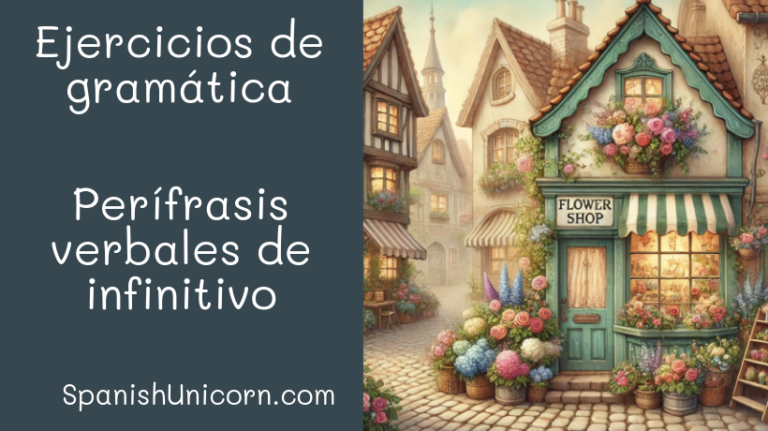 Perífrasis verbales de infinitivo -294. - Spanish Unicorn