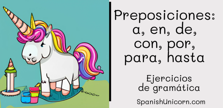 Practicamos las PREPOSICIONES - Spanish Unicorn