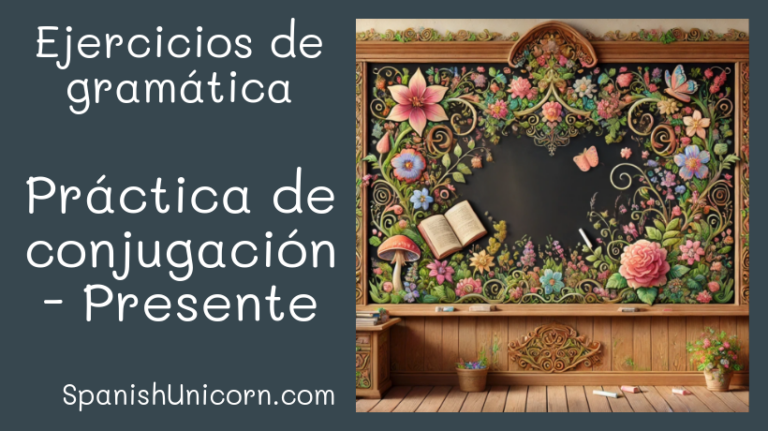 Práctica de conjugación - Presente -301.