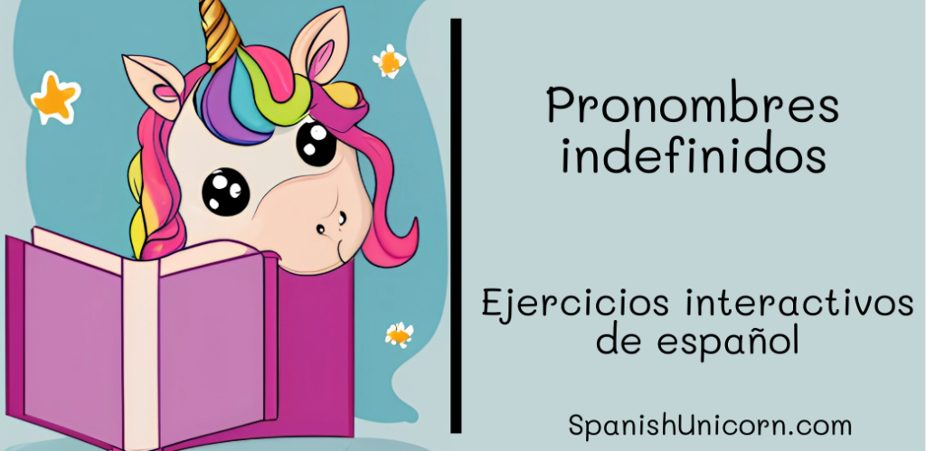 Pronombres indefinidos -318. - Spanish Unicorn Pronombres indefinidos -318. - Spanish Unicorn