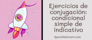 Ejercicios de conjugación en condicional simple