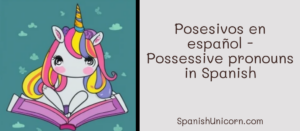 Posesivos en español - Possessive pronouns