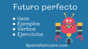 El futuro perfecto en español #460 - Spanish Unicorn