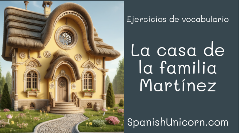 La casa de la familia Martínez #481 - Spanish Unicorn