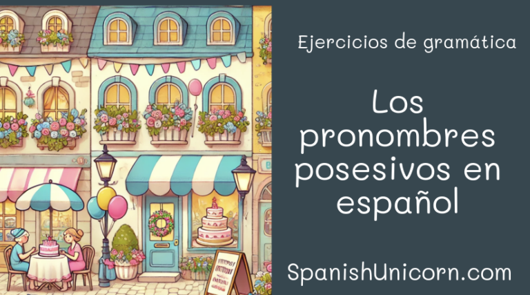 Los pronombres posesivos en español #502 - Spanish Unicorn