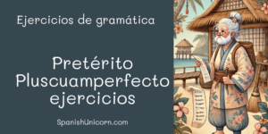 Spanish Unicorn - Ejercicios de español